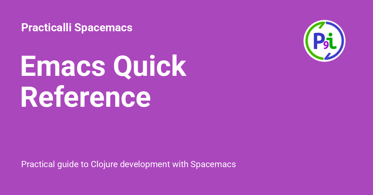 Emacs Quick Reference - Practicalli Spacemacs