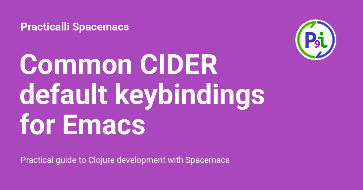 Common Cider Default Keybindings For Emacs Practicalli Spacemacs 