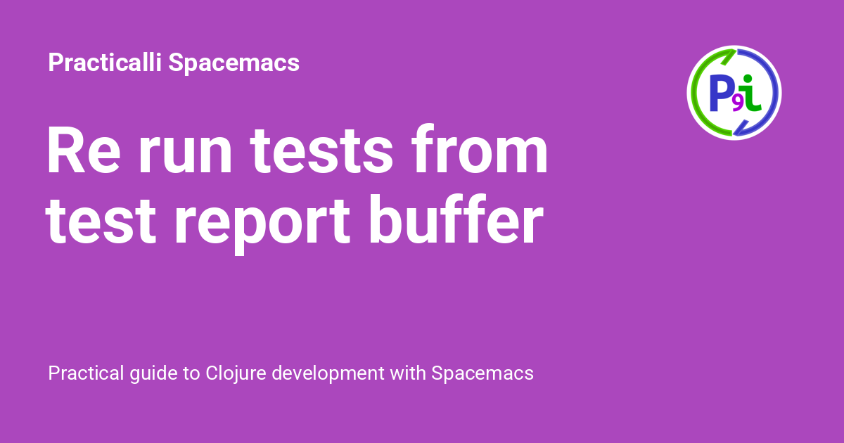 Re Run Tests From Test Report Buffer Practicalli Spacemacs